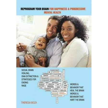 Reprogram Your Brain for Happiness & Progressive Mental Health : Social ...