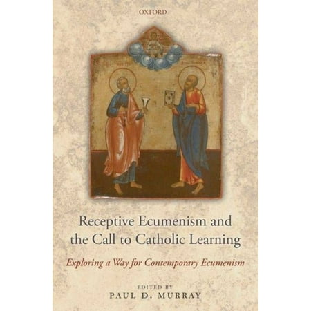 Receptive Ecumenism and the Call to Catholic Learning: Exploring a Way ...