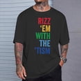 Autism Autistic Rizz Em With The Tism Neurodiversity TShirt - Walmart.com
