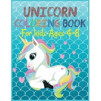 Unicorn coloring book for kids ages 4-8 : A amazing cute Coloring Book ...