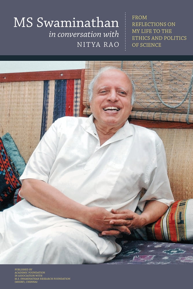 MS Swaminathan in Conversation with Nitya Rao : From Reflections on My ...