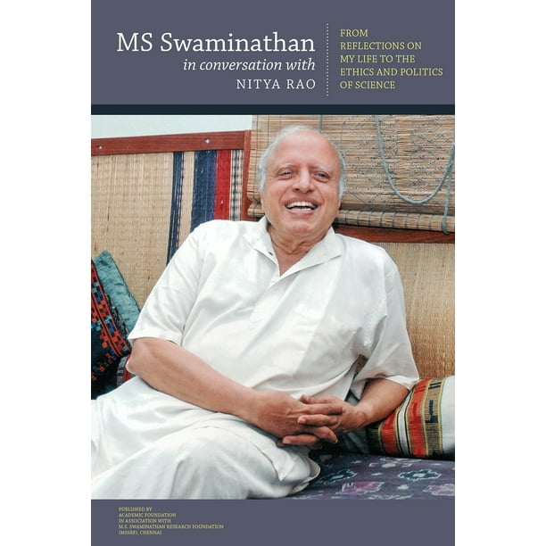 MS Swaminathan in Conversation with Nitya Rao : From Reflections on My ...