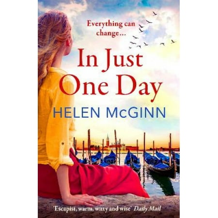 In Just One Day: An unforgettable novel from Saturday Kitchen's Helen ...