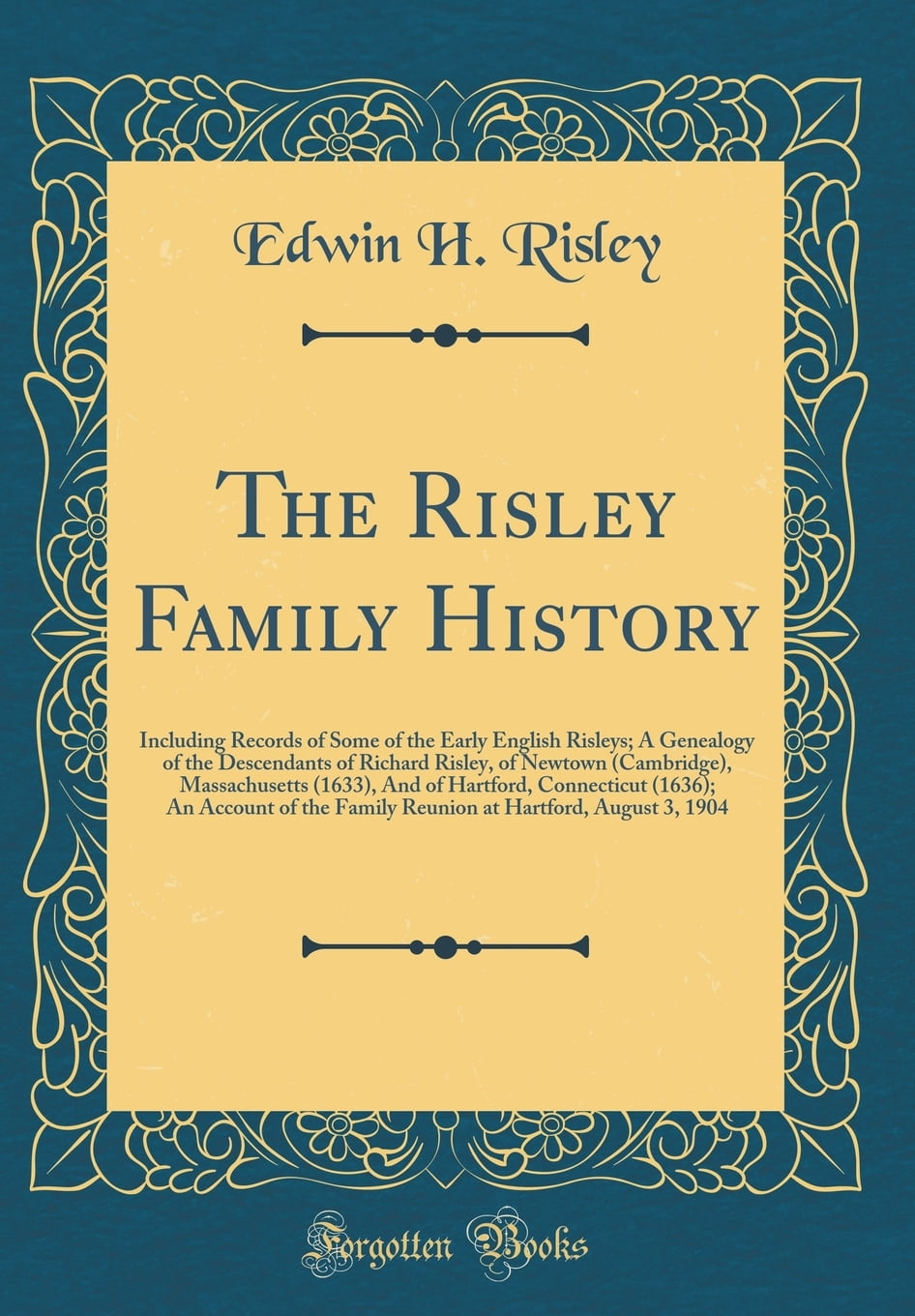 The Risley Family History : Including Records of Some of the Early ...