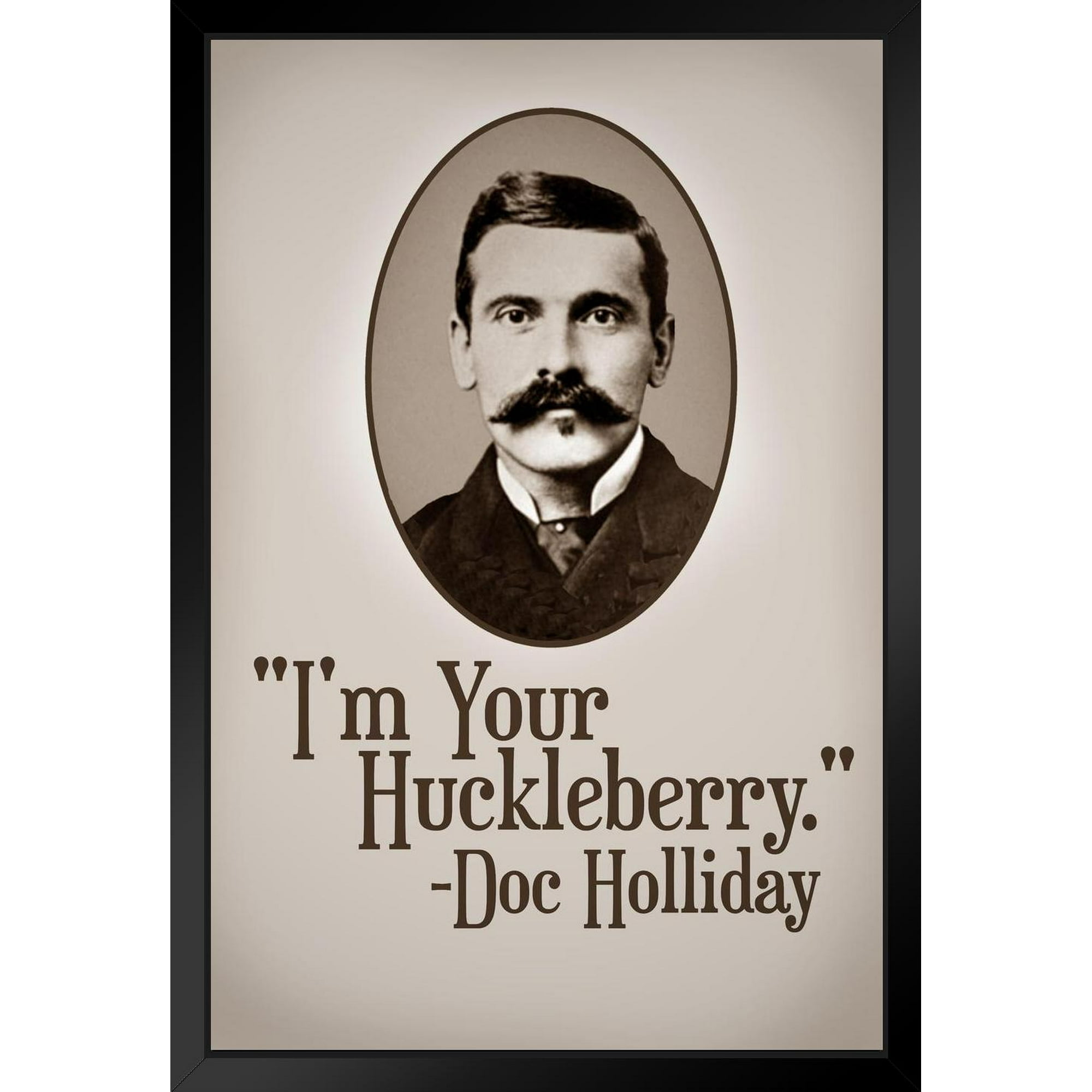 Doc Holliday Im Your Huckleberry