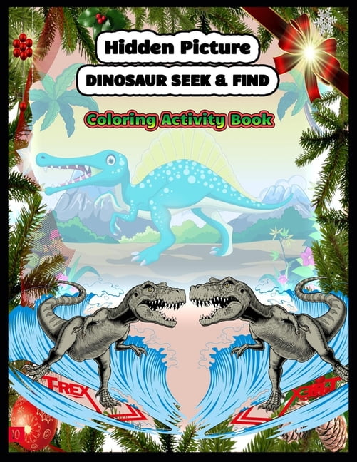 Hidden Picture DINOSAUR Coloring Activity Book: dinosaur hidden ...