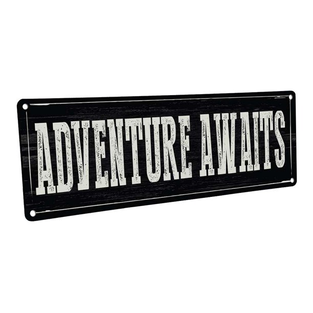 Adventure Awaits Sign