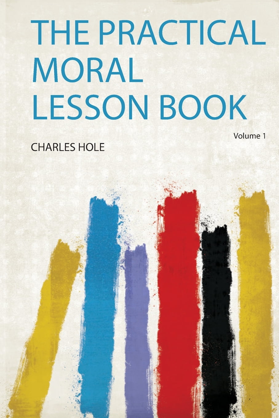 The Practical Moral Lesson Book - Walmart.com