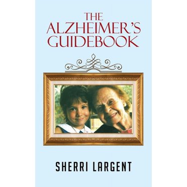 Alzheimer's Through the Stages: A Caregiver's Guide, (Paperback ...