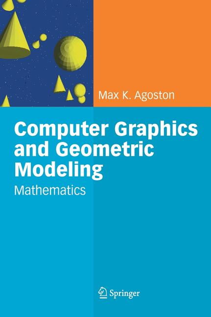 Computer Graphics and Geometric Modelling : Mathematics (Hardcover ...