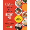 Super Shortcut Instant Pot: Easy Recipe Cooker by Jeffrey Eisner, A ...