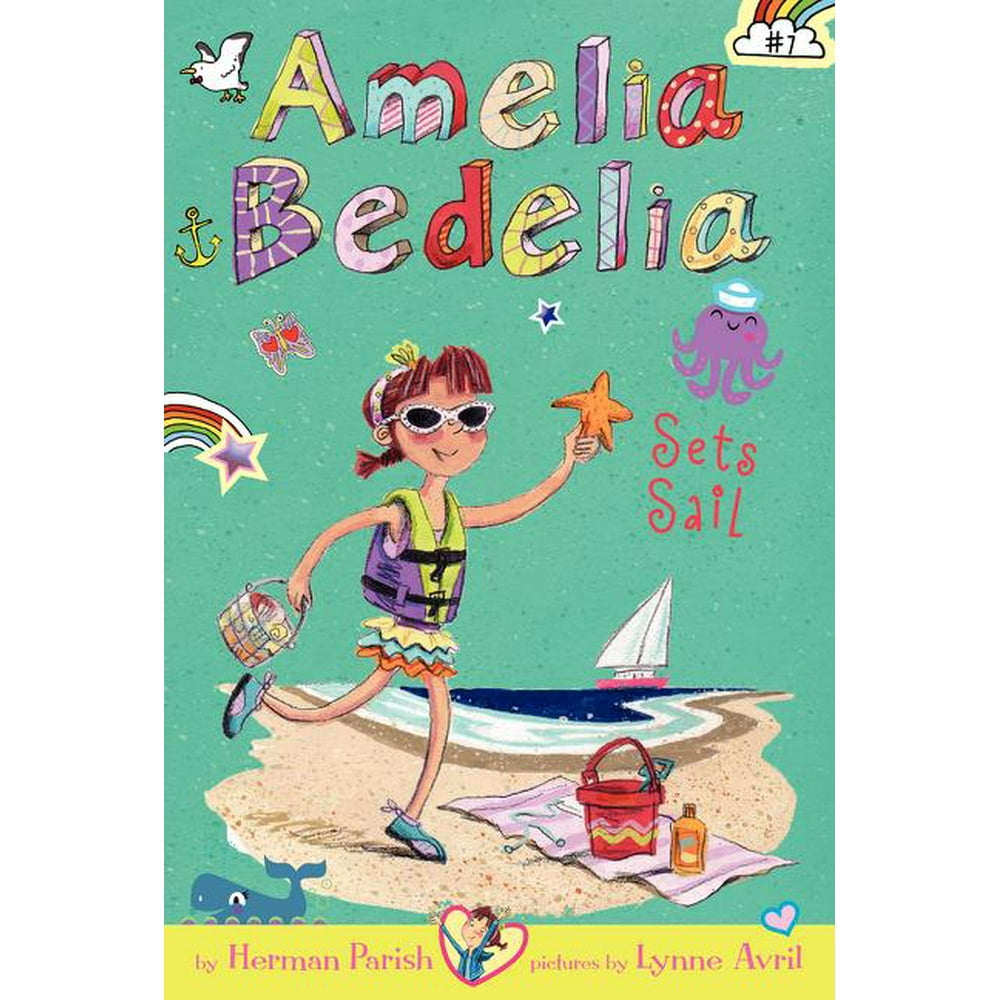 Amelia Bedelia: Amelia Bedelia Chapter Book #7: Amelia Bedelia Sets ...