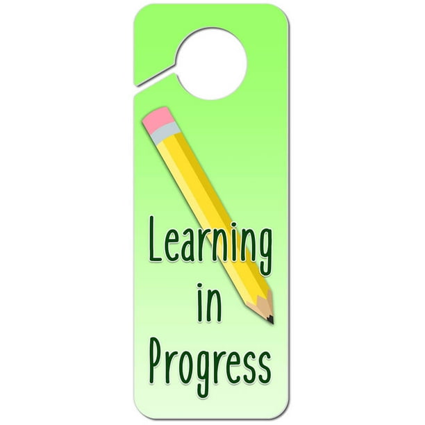 Learning in Progress Plastic Door Knob Hanger Sign - Walmart.com