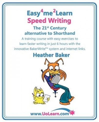 Speed Writing, the 21st Century Alternative to Shorthand: A Training ...