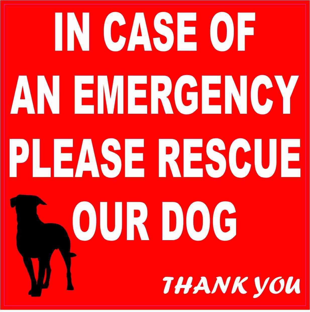 4in x 4in In Case Of An Emergency Please Rescue Our Dog Sticker Vinyl ...