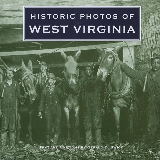 Historic Photos: Historic Photos of West Virginia (Hardcover) - Walmart.com