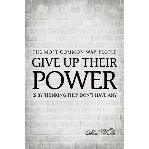 The Most Common Way People Give Up Their Power, motivational poster ...
