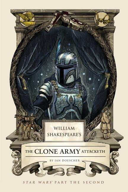 William Shakespeare's Star Wars: William Shakespeare's the Clone Army ...