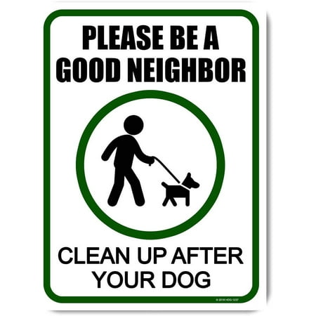 Honey Dew Gifts Dog Sign, Please be a Good Neighbor Clean Up After Your ...
