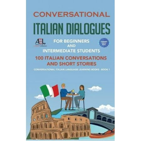 Conversational Italian Dialogues For Beginners and Intermediate ...