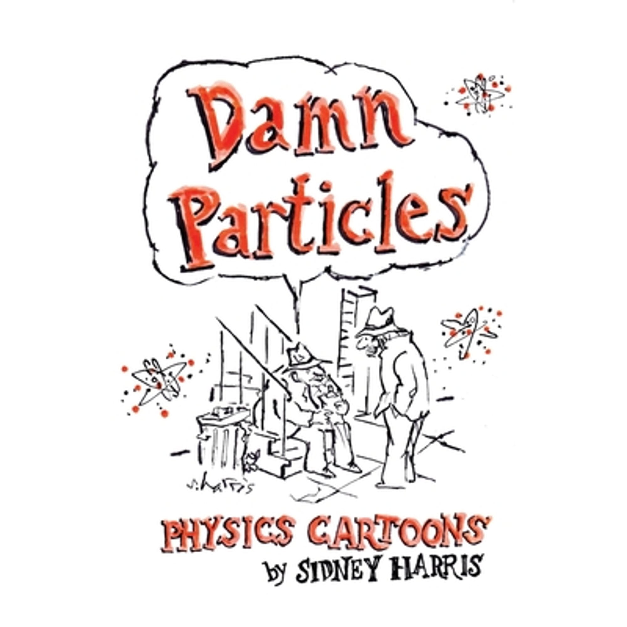 Pre-Owned Damn Particles: Physics Cartoons by Sidney Harris (Paperback ...