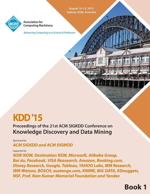 KDD 15 21st ACM SIGKDD International Conference on Knowledge Discovery ...