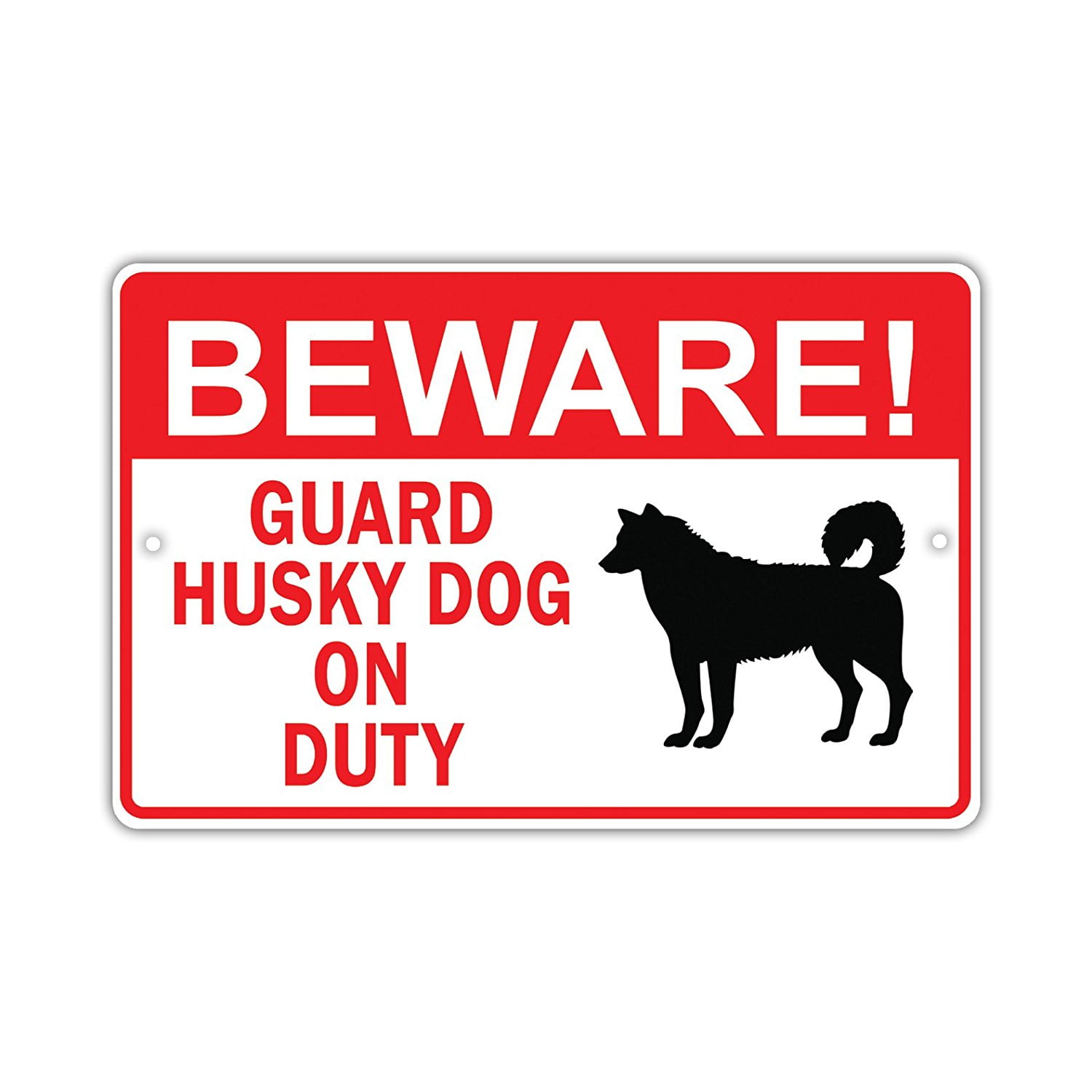 Beware! Guard Husky Dog On Duty Owner Novelty Aluminum 18"x24" Sign ...