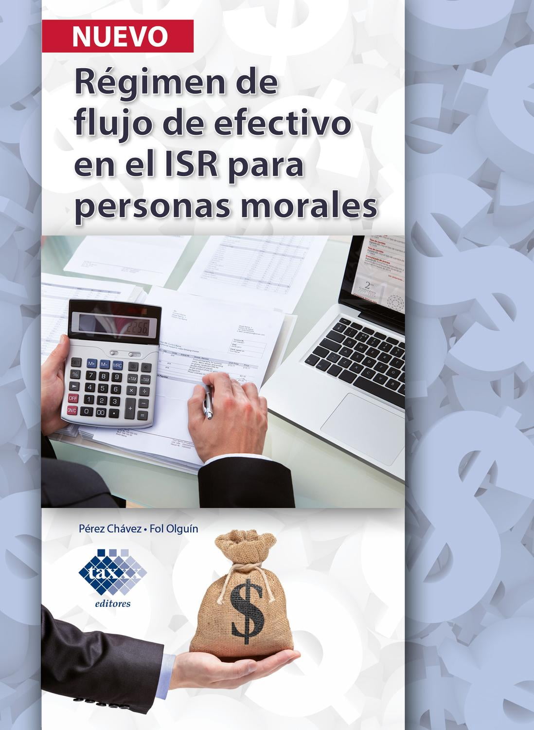 Régimen de Flujo de Efectivo en el ISR Para Personas Morales Tax Editores Unidos 9786076290026 ...