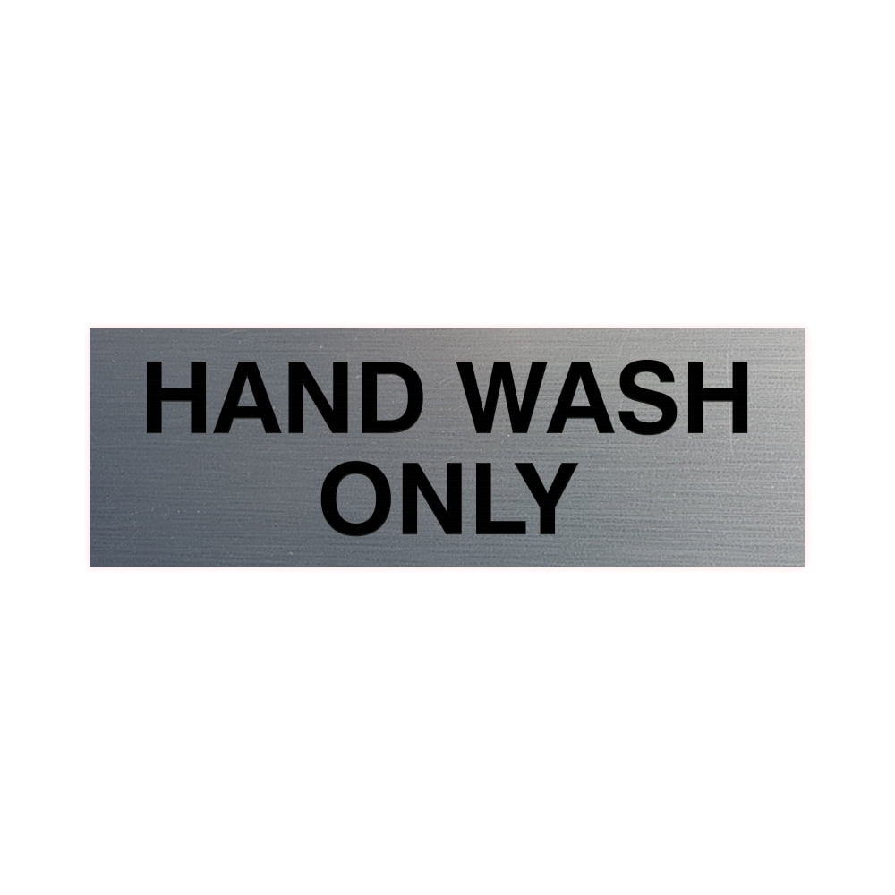 Basic Hand Wash Only Sign (Brushed Silver) - Small - Walmart.com