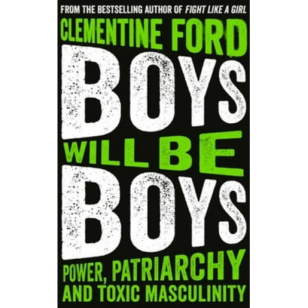 Boys Will Be Boys: Power, Patriarchy and Toxic Masculinity | Walmart Canada