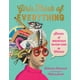 Girls Think of Everything: Stories of Ingenious Inventions by Women ...