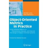 Object-Oriented Metrics in Practice : Using Software Metrics to Characterize, Evaluate, and ...