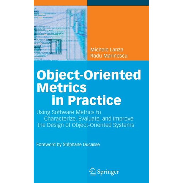 Object Oriented Metrics In Practice Using Software Metrics To Characterize Evaluate And