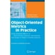 Object-Oriented Metrics in Practice : Using Software Metrics to Characterize, Evaluate, and ...