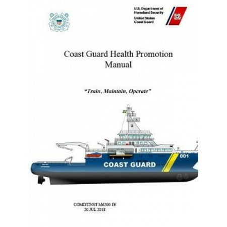 Coast Guard Health Promotion Manual - COMDTINST M6200.1E (20 JUL 2018 ...