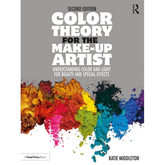 Color Theory for the Make-Up Artist: Understanding Color and Light for ...