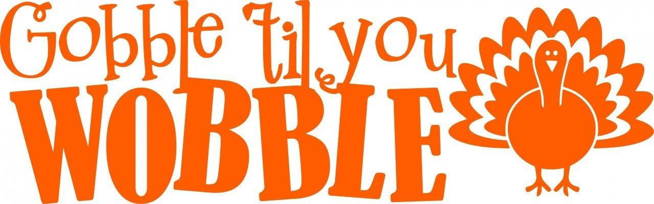 Family Gobble till you Wobble Cute Festival Wall Decal Decoration Cute ...