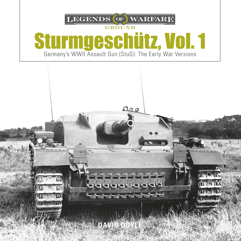 Pre-Owned Legends of Warfare: Ground SturmgeschÃ¼tz: Germany's WWII ...