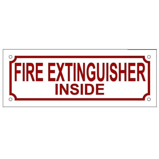 Fire Extinguisher Inside Sign ( ALUMINIUM 3x8) - Walmart.com - Walmart.com