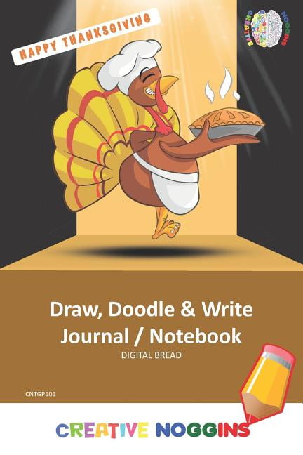 Happy Thanksgiving Draw, Doodle and Write Notebook Journal: Creative ...