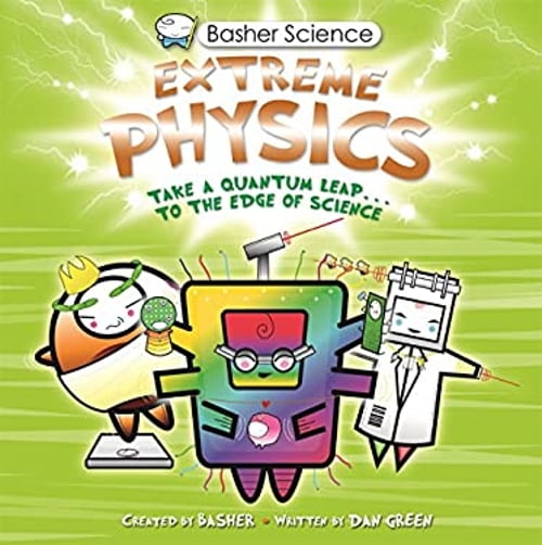Pre-Owned Basher Science: Extreme Physics (Hardcover) 0753469693 9780753469699 - Walmart.com