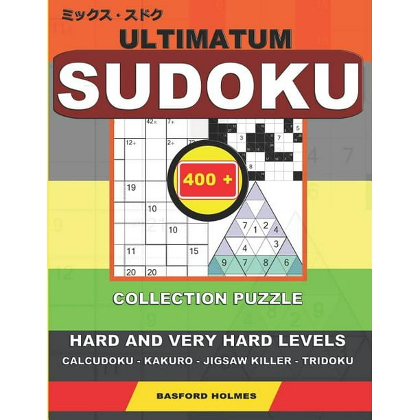 Mix Classic Sudoku: Ultimatum sudoku. 400 collection puzzle. : Hard and ...