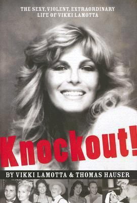 Pre-Owned Knockout: The Sexy, Violent Extraordinary Life of Vikki Lamotta (Hardcover) 1894963512 ...