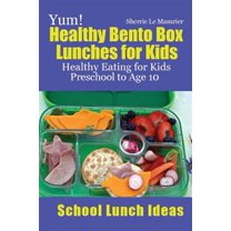 Yum! Healthy Bento Box Lunches for Kids: Healthy Eating for Kids ...