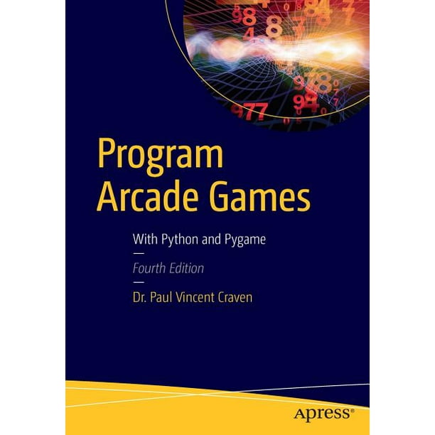 Program Arcade Games With Python And Pygame Edition 4 Paperback