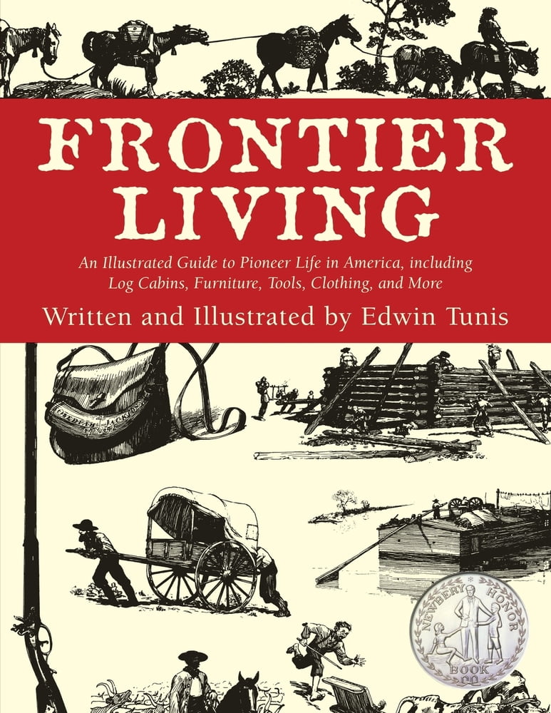 Pre-Owned Frontier Living: An Illustrated Guide To Pioneer Life In ...