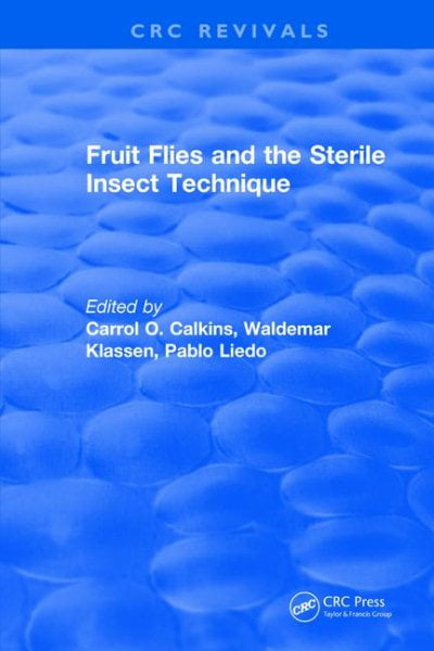 Pre-Owned Fruit Flies and the Sterile Insect Technique, (Hardcover ...