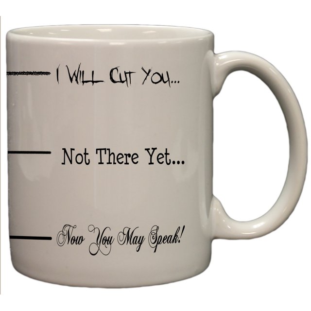 Remaining Coffee Fill Line "Now You May Speak!" Funny 11oz. Coffee Mug ...