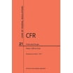 Code of Federal Regulations: Code of Federal Regulations Title 21, Food ...