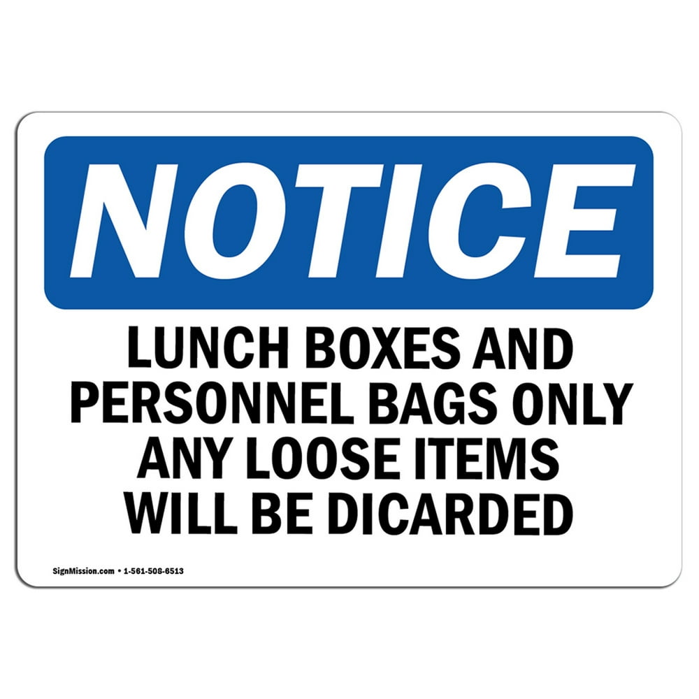 OSHA Notice - Lunch Boxes And Personal Bags Only Any Loose Sign | Heavy ...